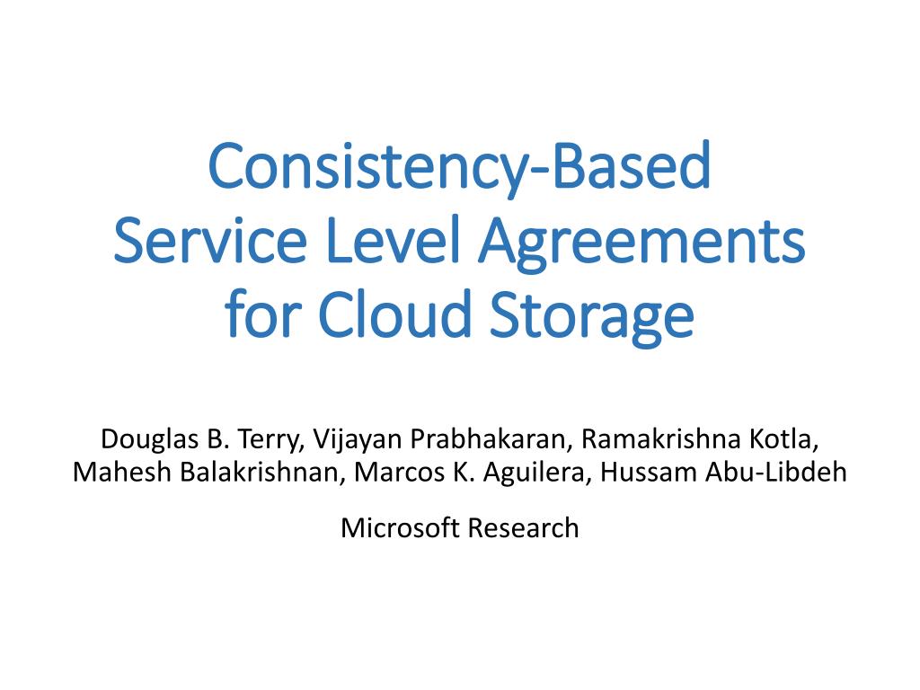 PPT - Consistency-Based Service Level Agreements for Cloud Storage ...