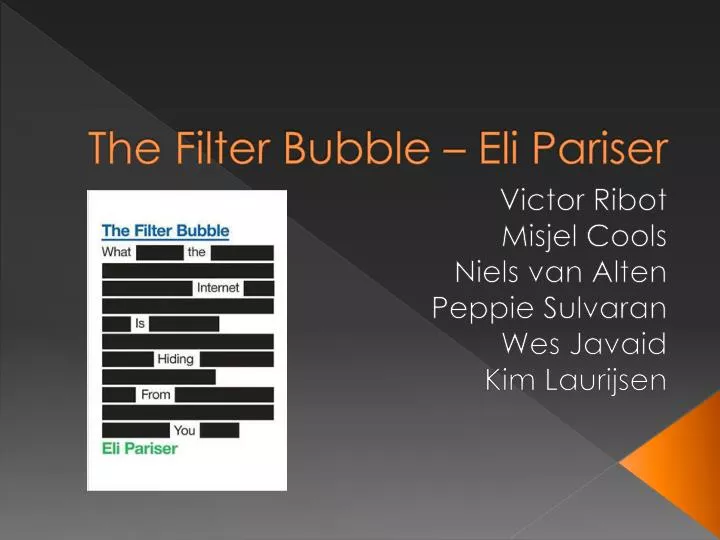 PPT - The Filter Bubble – Eli Pariser PowerPoint Presentation, free ...