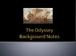 PPT - ODYSSEY BACKGROUND NOTES PowerPoint Presentation, free download ...