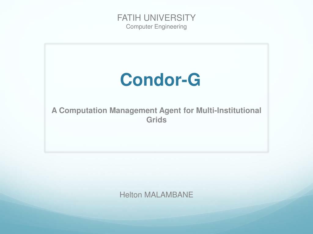 PPT - Condor- G PowerPoint Presentation, free download - ID:1929774