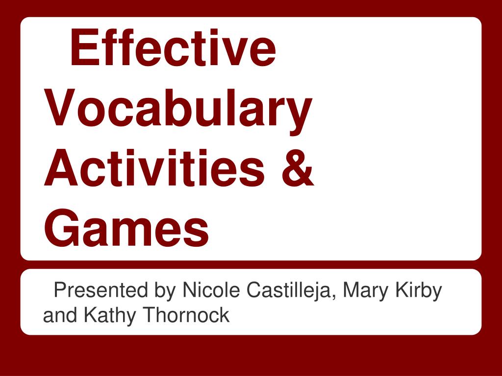 PPT - Effective Vocabulary Activities & Games PowerPoint Presentation ...