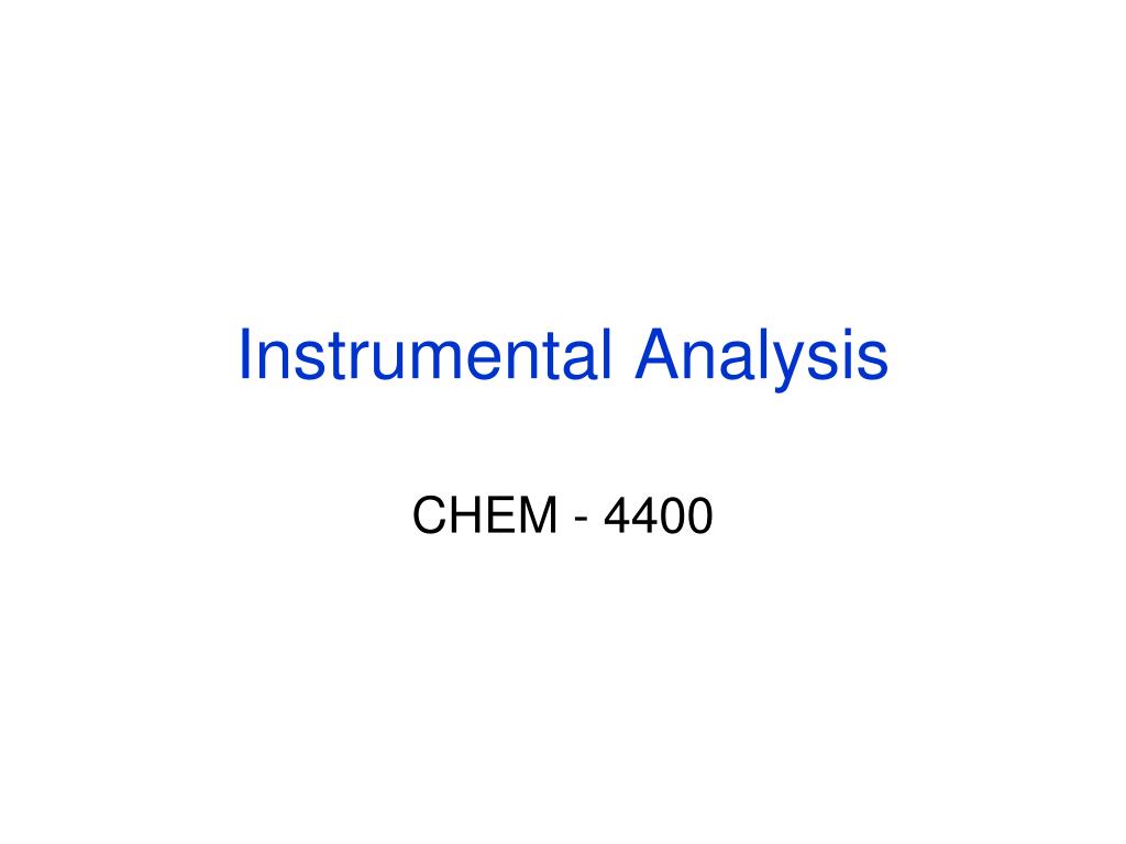 PPT - Instrumental Analysis PowerPoint Presentation, free download - ID ...