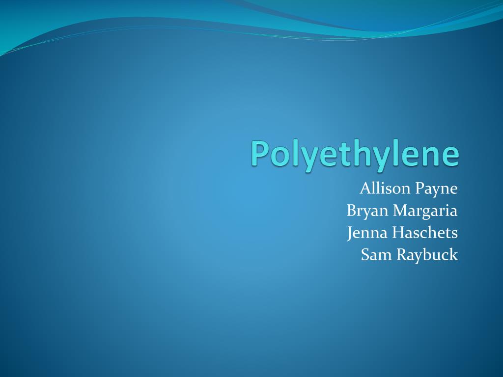 PPT - Polyethylene PowerPoint Presentation, free download - ID:1931542