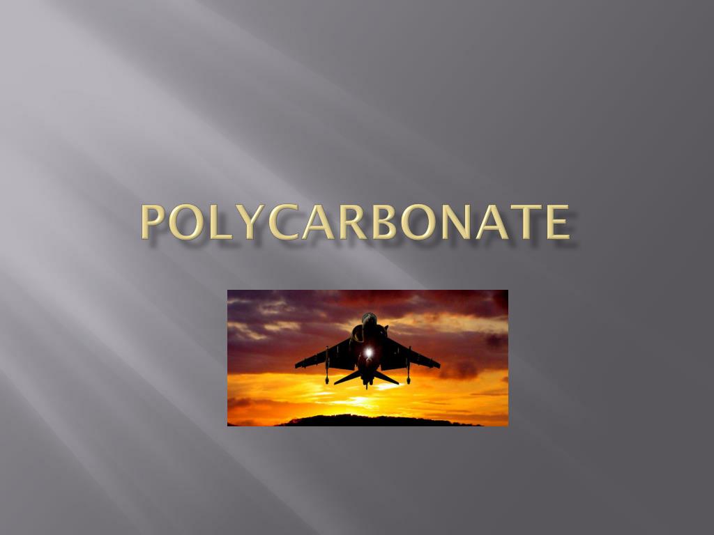 PPT - Polycarbonate PowerPoint Presentation, free download - ID:1932010
