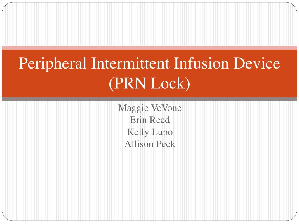 PPT - Peripheral Intermittent Infusion Device (PRN Lock) PowerPoint ...