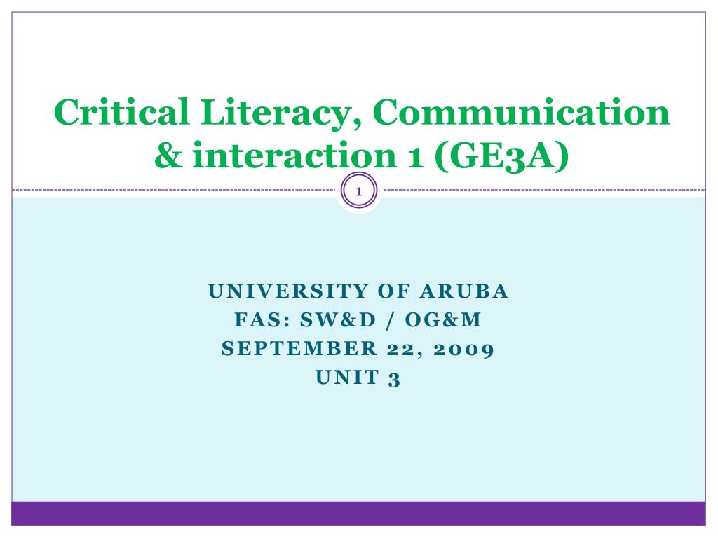 PPT - Critical Literacy, Communication & interaction 1 (GE3A ...