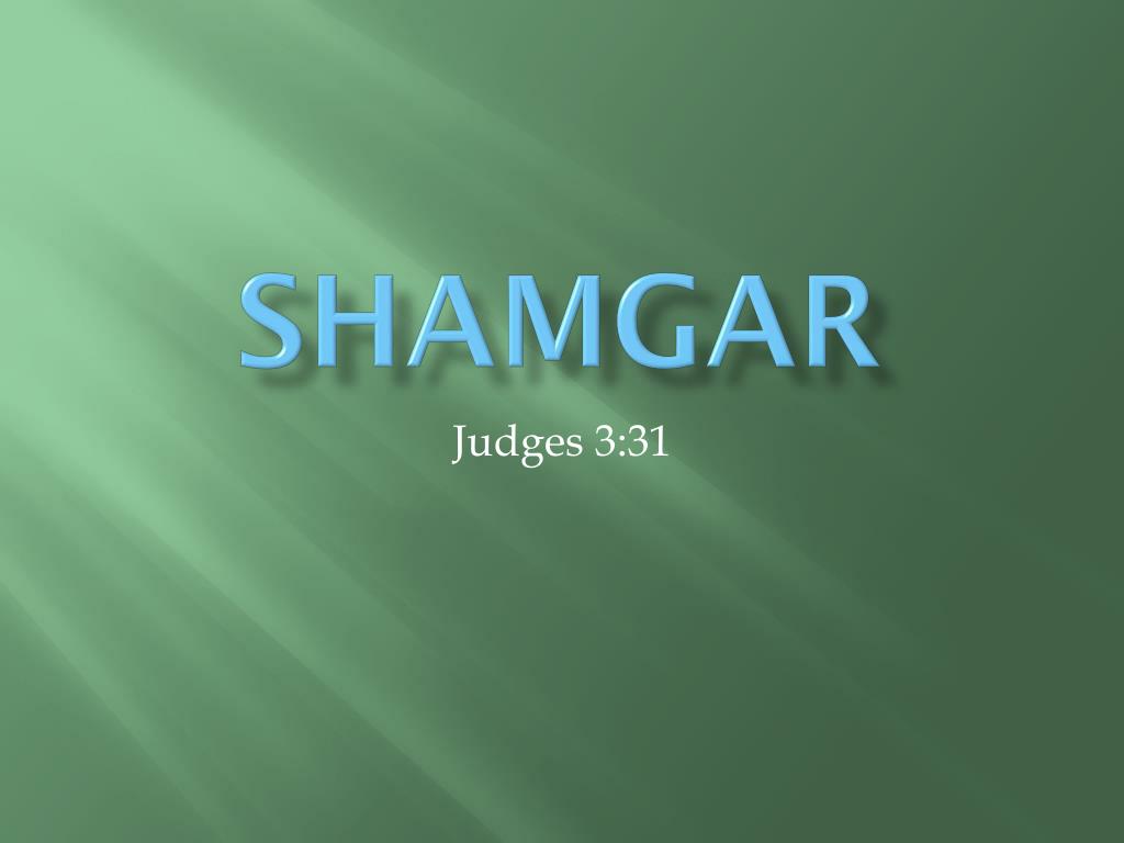 PPT - Shamgar PowerPoint Presentation, free download - ID:1932716