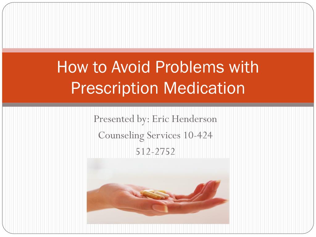 PPT - How to Avoid Problems with Prescription Medication PowerPoint ...