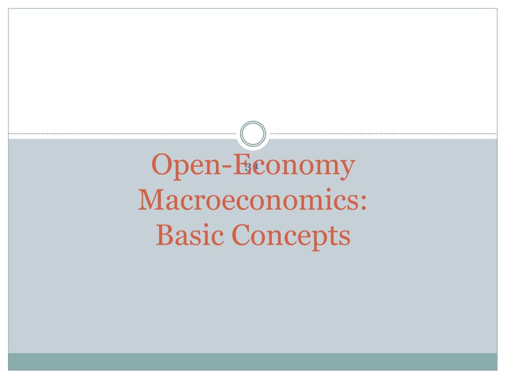 PPT - Open-Economy Macroeconomics: Basic Concepts PowerPoint ...