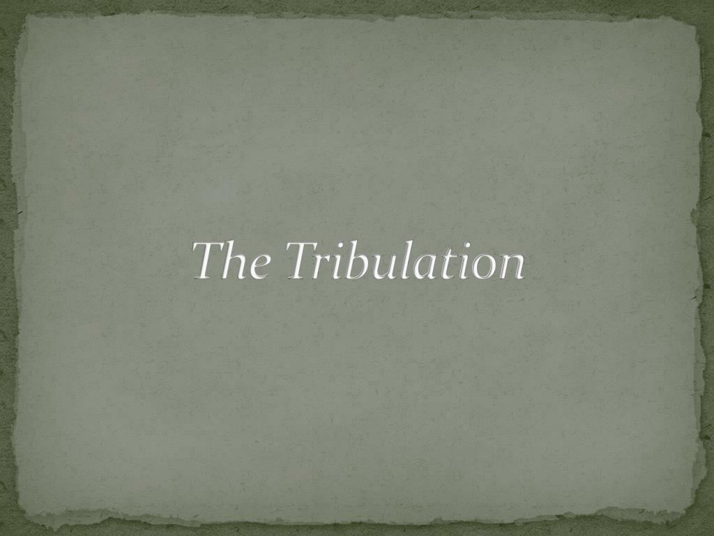 PPT - The Tribulation PowerPoint Presentation, free download - ID:1934522