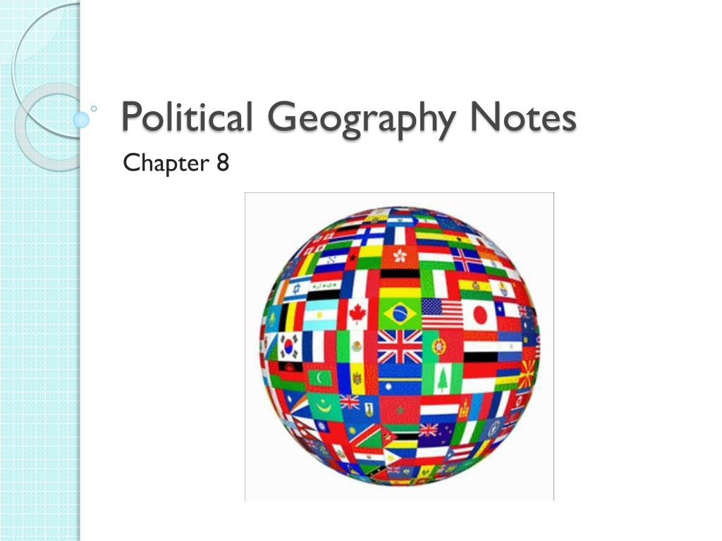 PPT - Political Geography Notes PowerPoint Presentation, free download ...