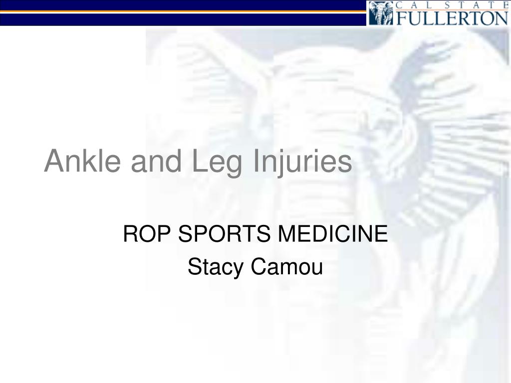 PPT - Ankle and Leg Injuries PowerPoint Presentation, free download ...