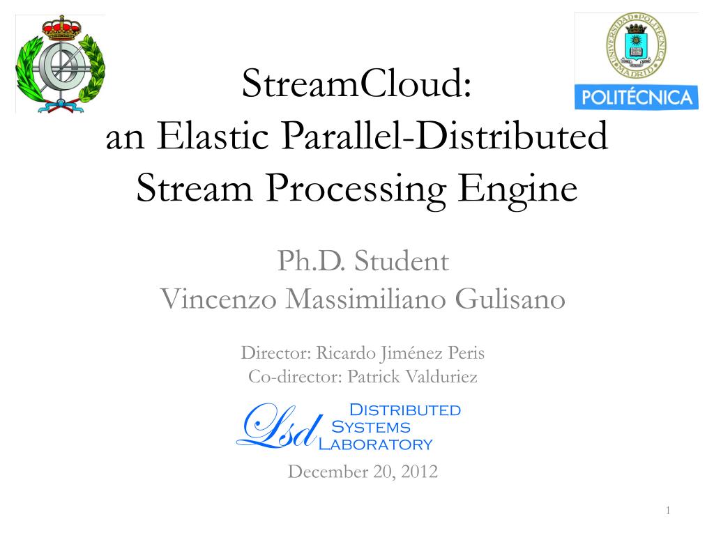 PPT - StreamCloud: an Elastic Parallel-Distributed Stream Processing Engine PowerPoint ...