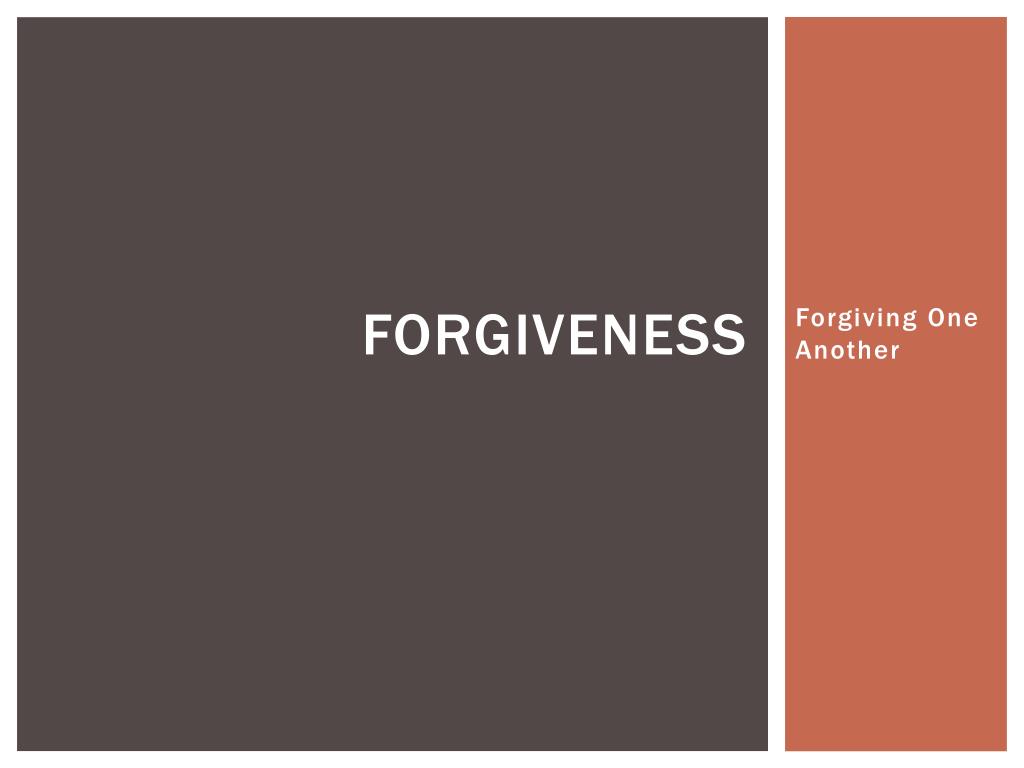 PPT - FORGIVENESS PowerPoint Presentation, free download - ID:1935872
