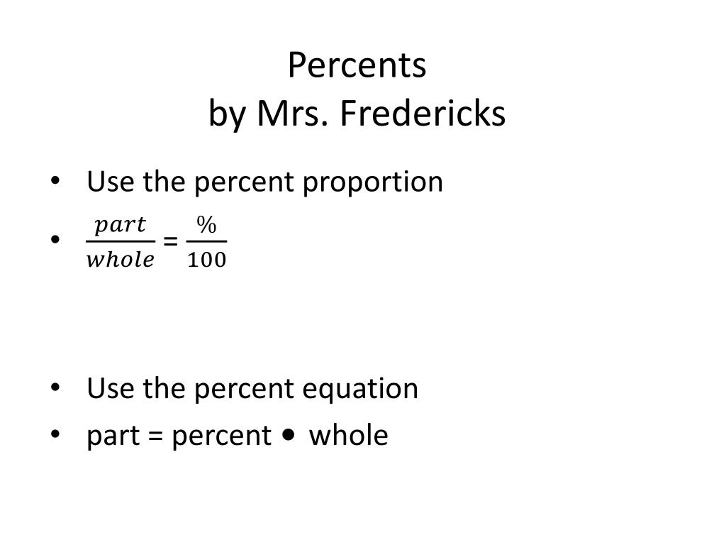 PPT - Percents by Mrs. Fredericks PowerPoint Presentation, free ...