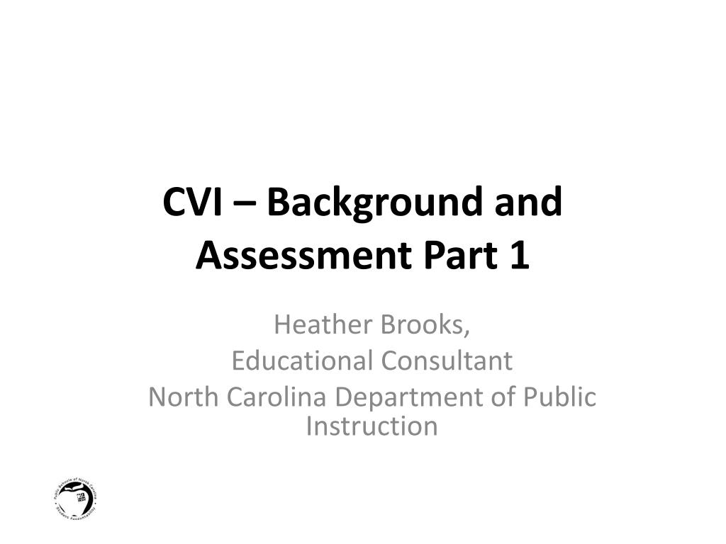 PPT - CVI – Background and Assessment Part 1 PowerPoint Presentation ...