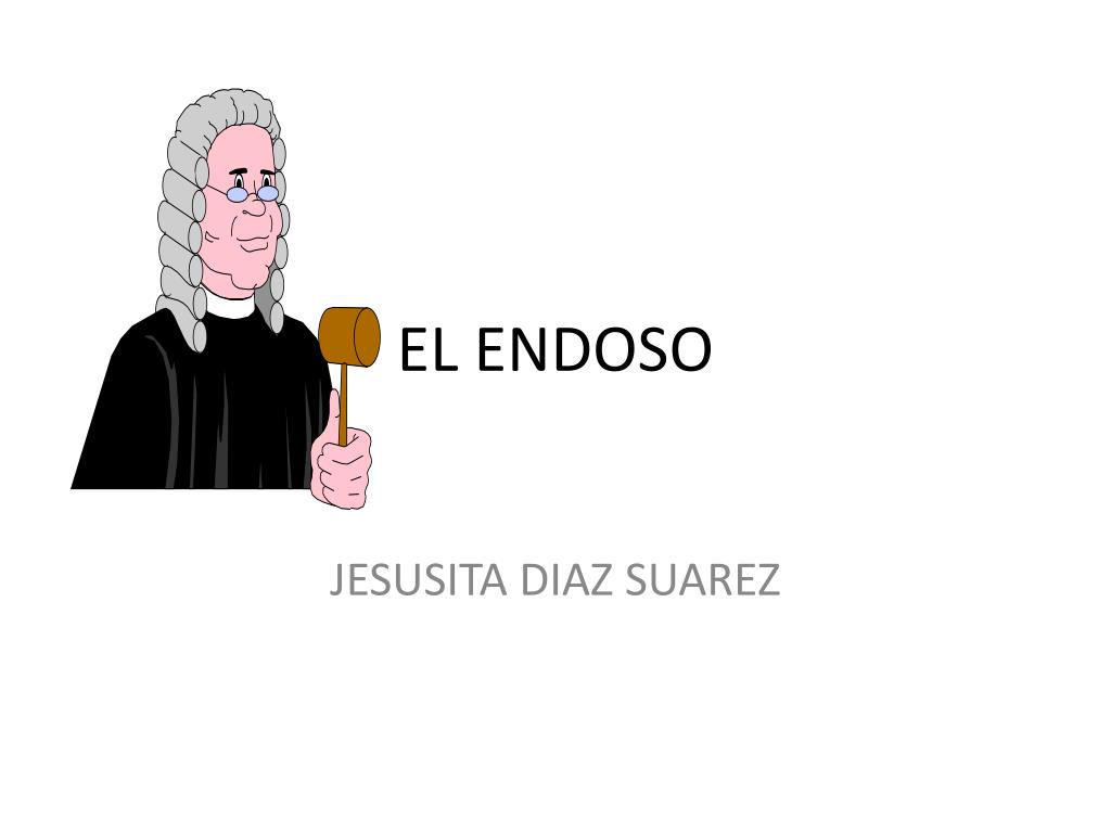 PPT - EL ENDOSO PowerPoint Presentation, free download - ID:1936660