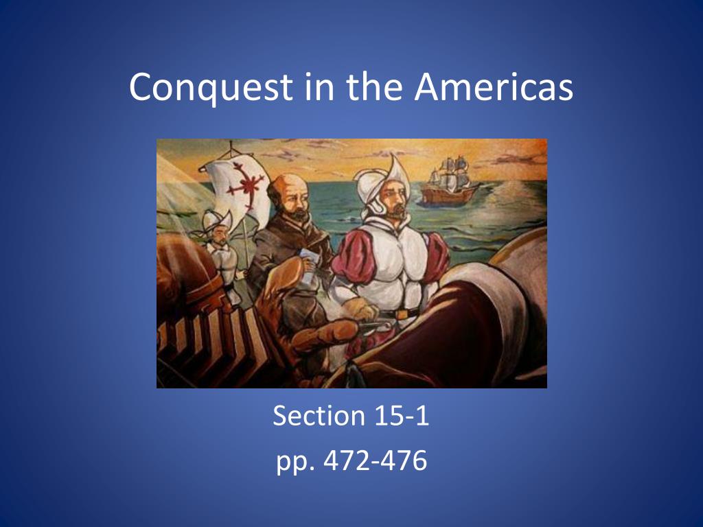 PPT - Conquest in the Americas PowerPoint Presentation, free download ...