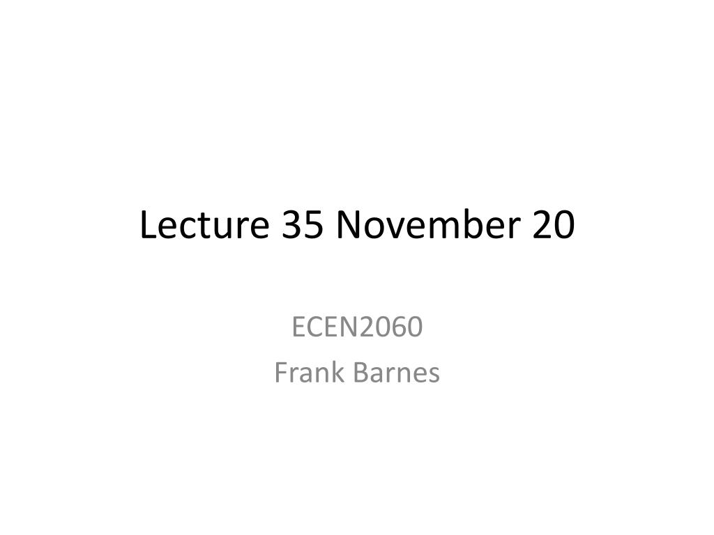 PPT - Lecture 35 November 20 PowerPoint Presentation, free download ...