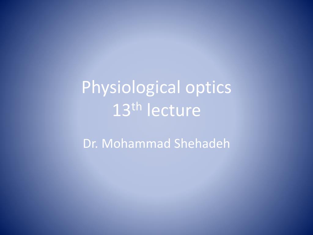 PPT - Physiological optics 13 th lecture PowerPoint Presentation, free ...