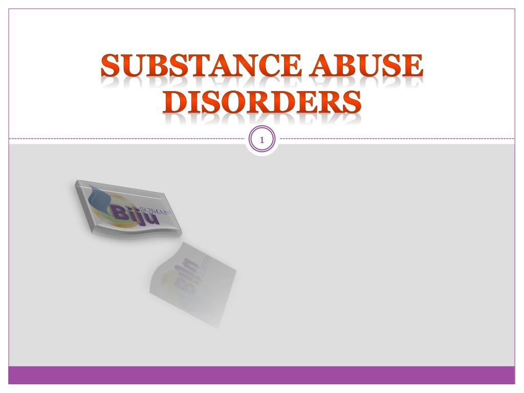 PPT - SUBSTANCE ABUSE DISORDERS PowerPoint Presentation, free download ...