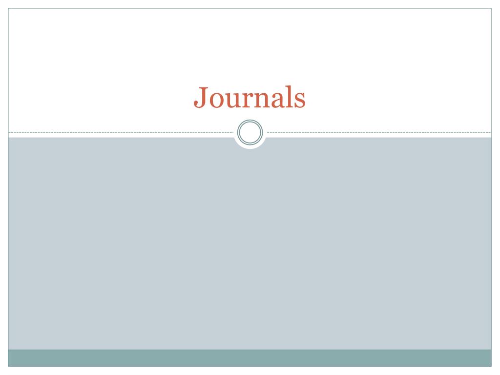 PPT - Journals PowerPoint Presentation, free download - ID:1939050