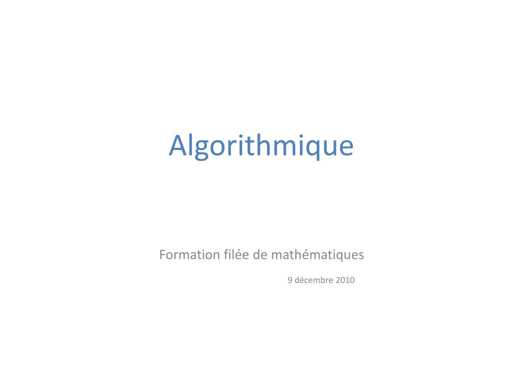 PPT - Algorithmique PowerPoint Presentation, free download - ID:1939413