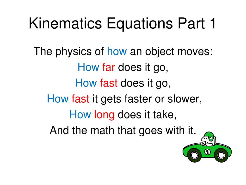 PPT - Kinematics Equations Part 1 PowerPoint Presentation, free ...