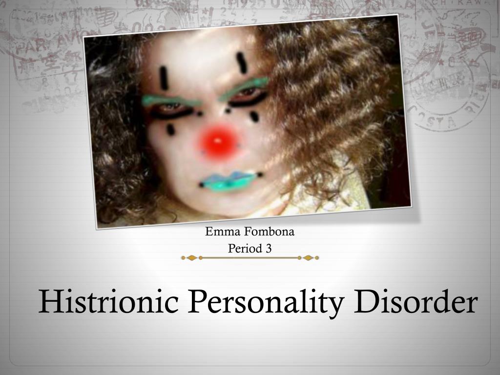 PPT - Histrionic Personality Disorder PowerPoint Presentation, free ...