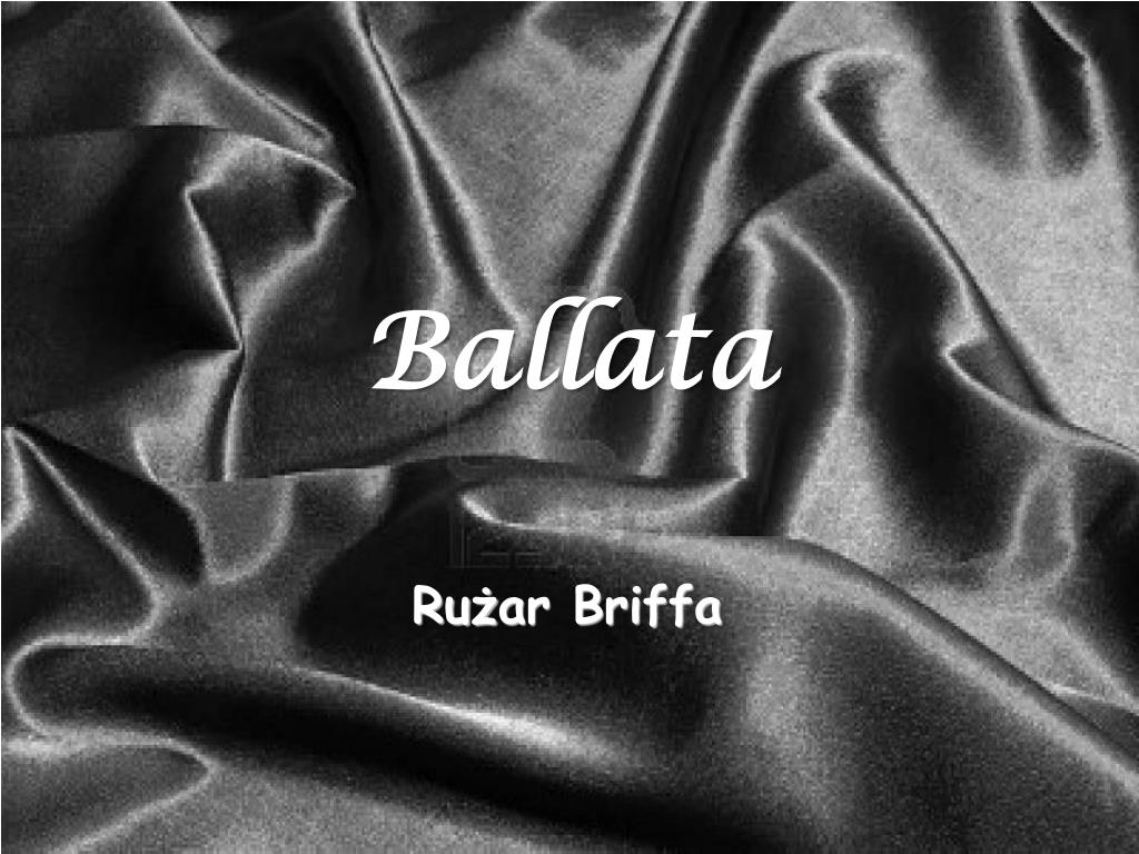PPT - Ballata PowerPoint Presentation, free download - ID:1940688