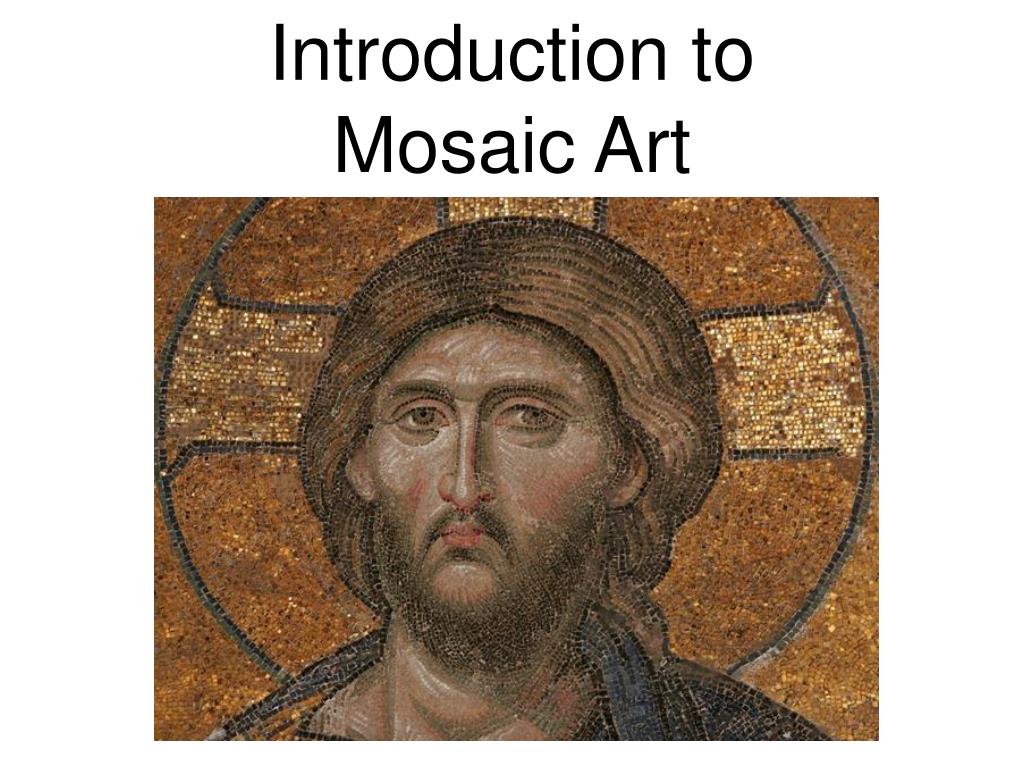 PPT - Introduction to Mosaic Art PowerPoint Presentation, free download ...