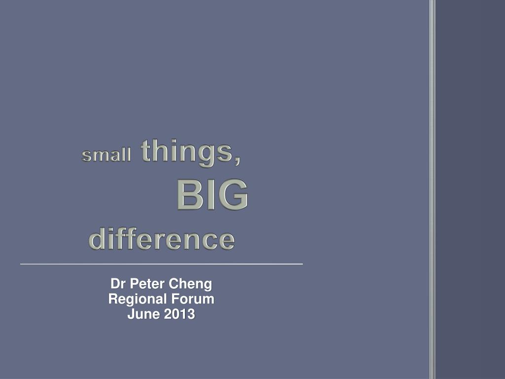 PPT - small things, BIG difference PowerPoint Presentation, free download - ID:1940898