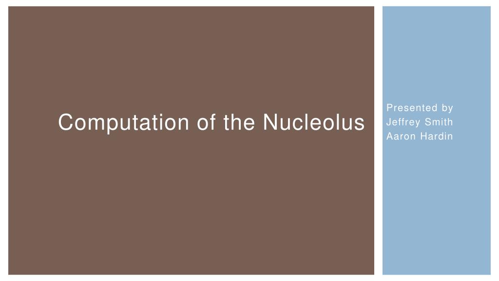 PPT - Understanding the Nucleolus in Cooperative Game Theory PowerPoint ...