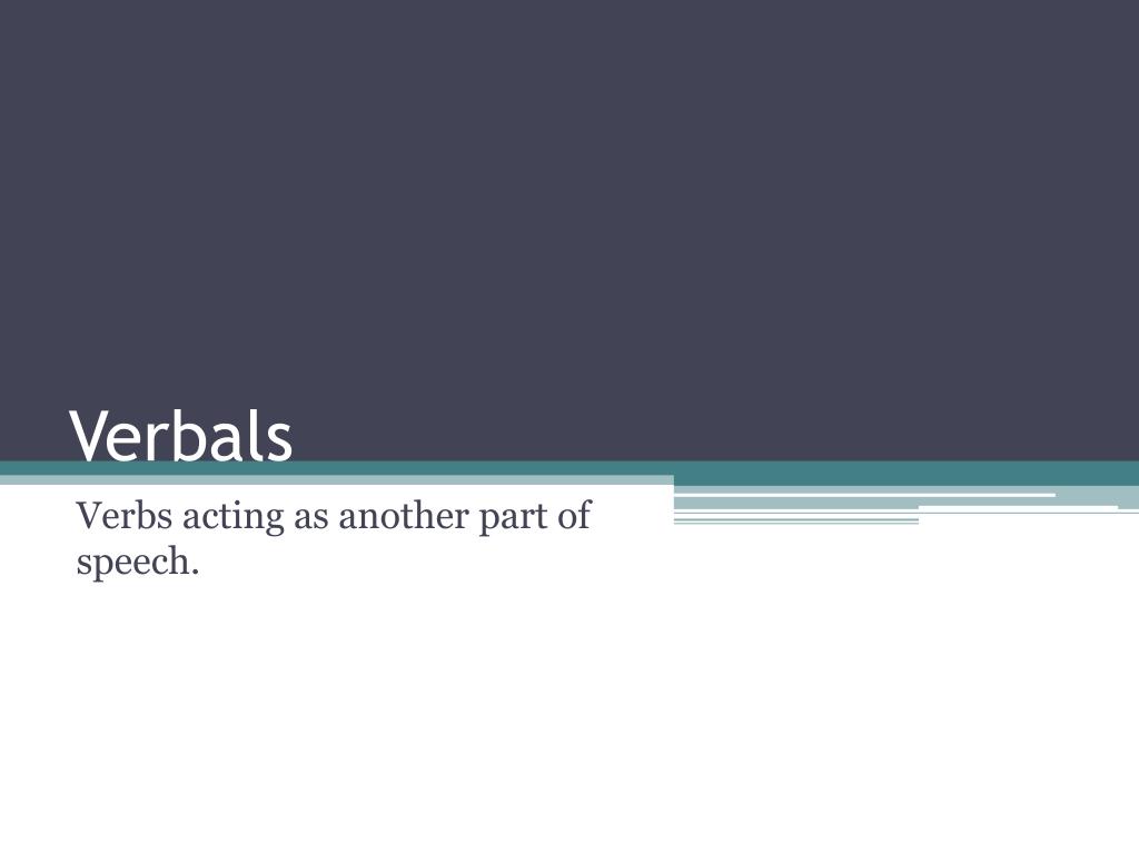 PPT - Verbals PowerPoint Presentation, free download - ID:1941481