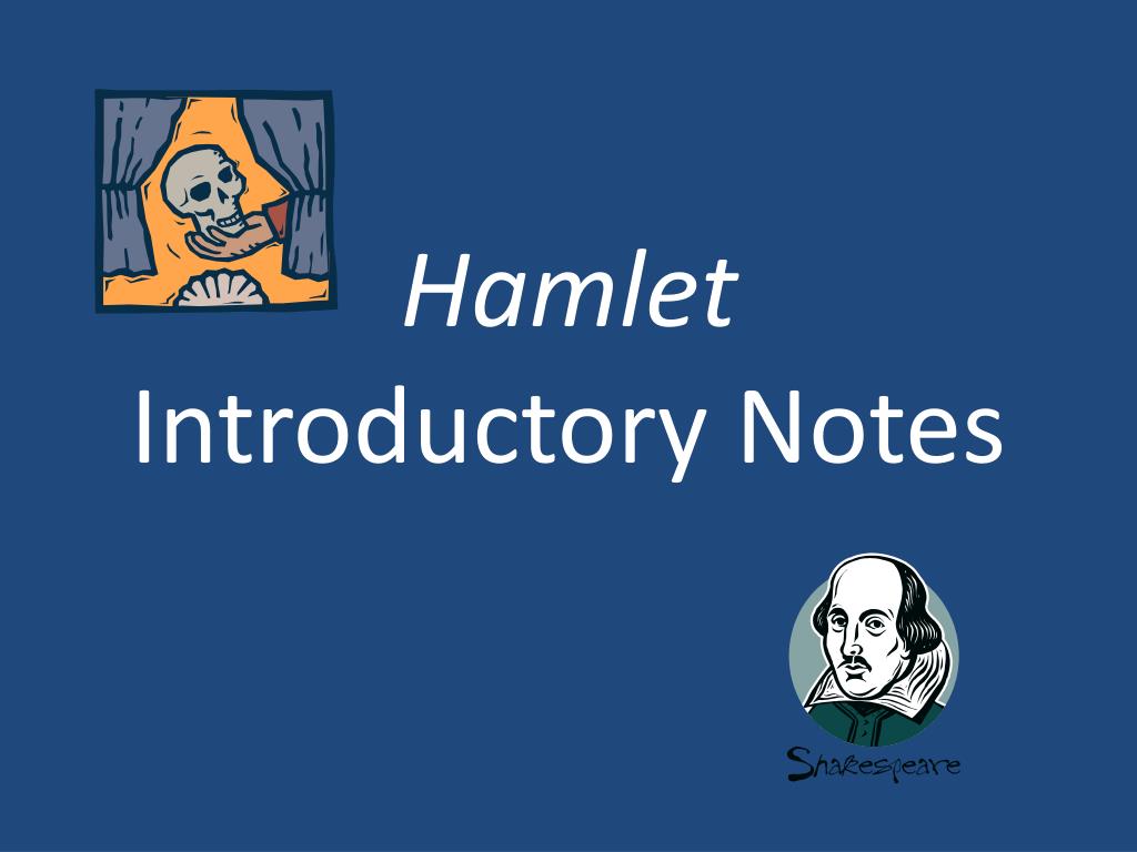 PPT - Hamlet Introductory Notes PowerPoint Presentation, free download ...