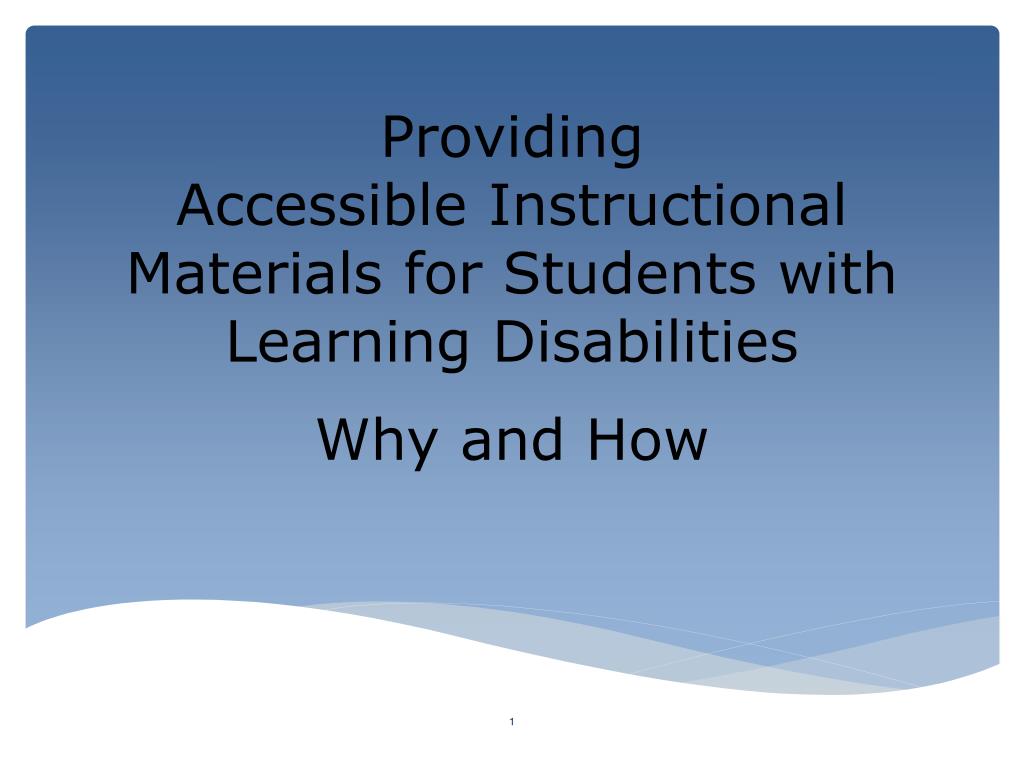 PPT - Providing Accessible Instructional Materials for Students with Learning Disabilities ...