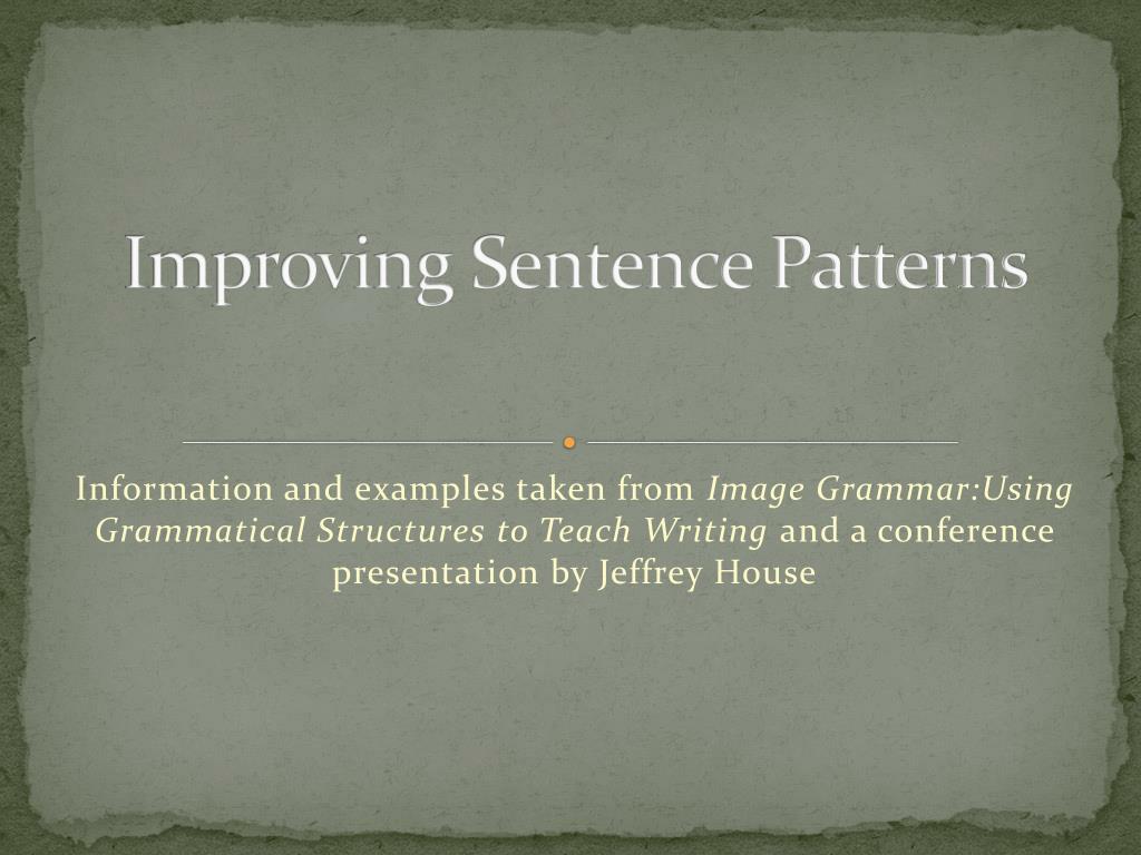 PPT - Improving Sentence Patterns PowerPoint Presentation, free ...