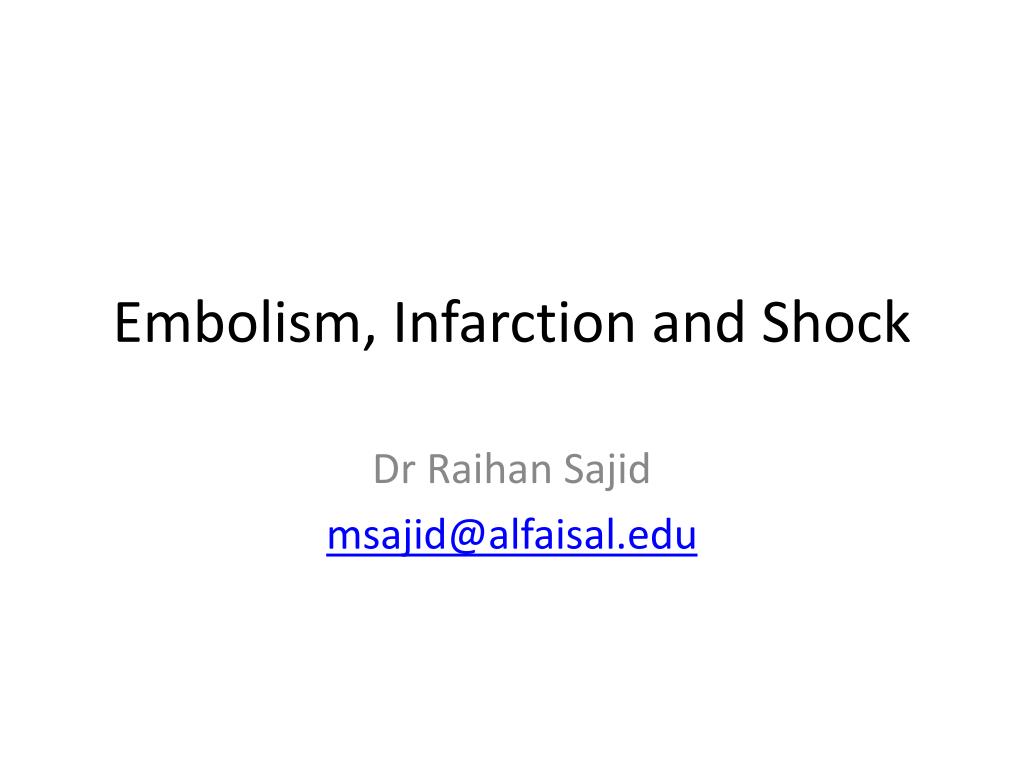 PPT - Embolism, Infarction and Shock PowerPoint Presentation, free ...