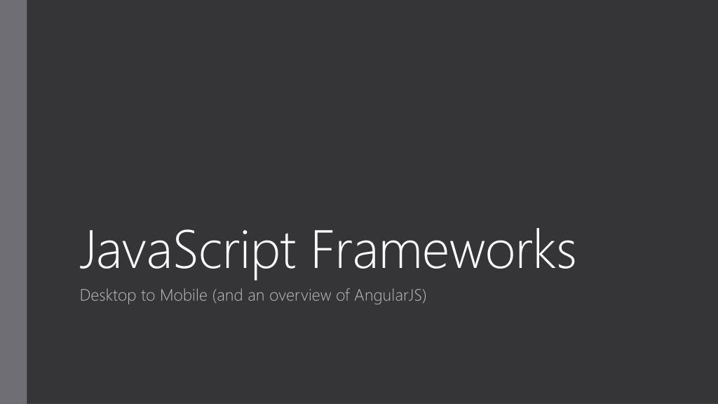 PPT - JavaScript Frameworks PowerPoint Presentation, free download - ID ...