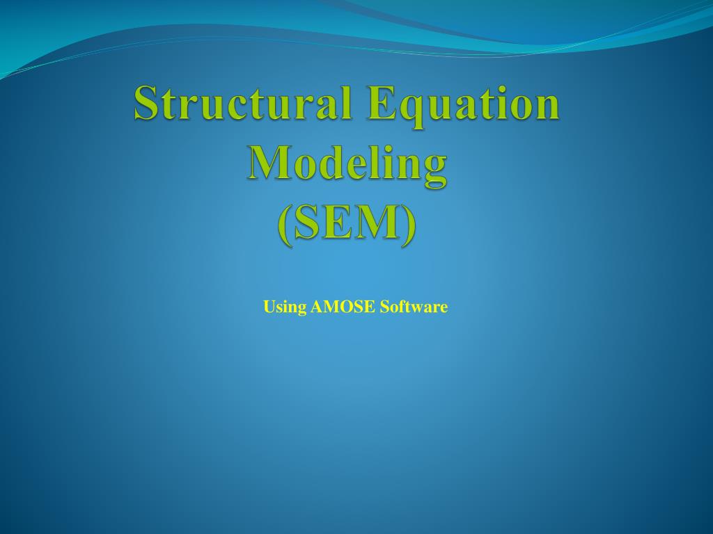 PPT - Structural Equation Modeling (SEM) PowerPoint Presentation, free ...