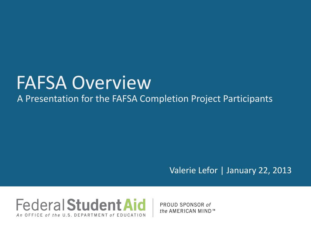 PPT - FAFSA Overview PowerPoint Presentation, free download - ID:1945047