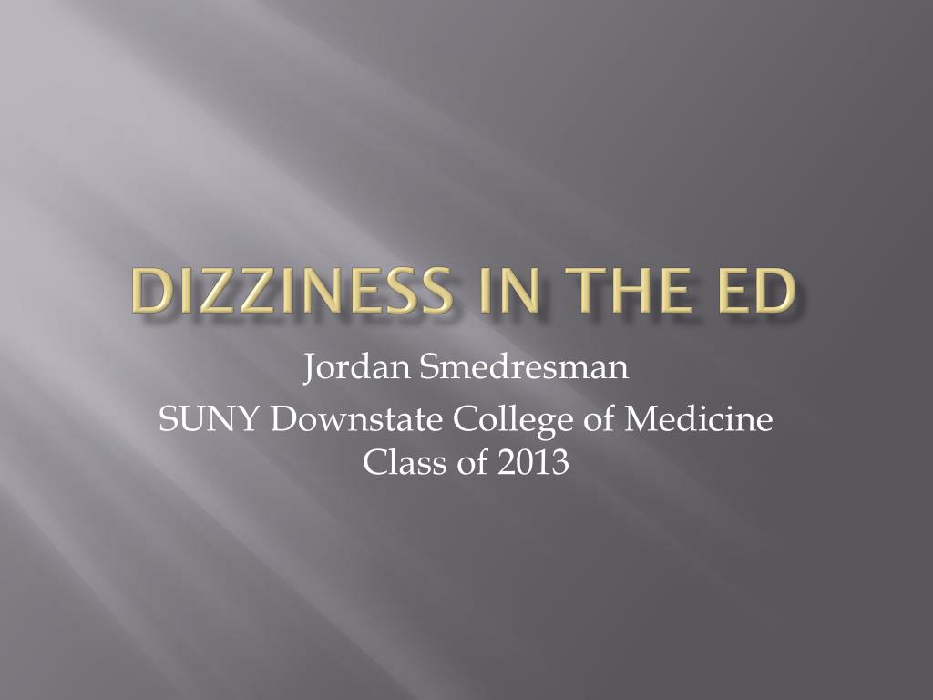 PPT - Dizziness in the ed PowerPoint Presentation, free download - ID ...
