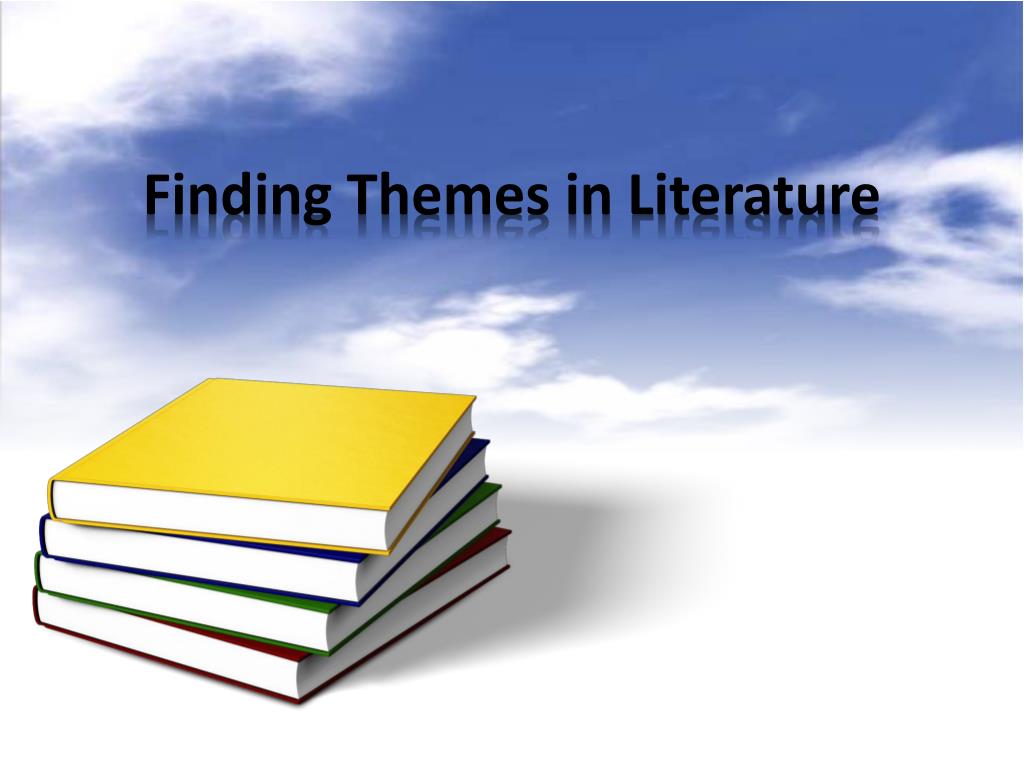 PPT - Finding Themes in Literature PowerPoint Presentation, free ...