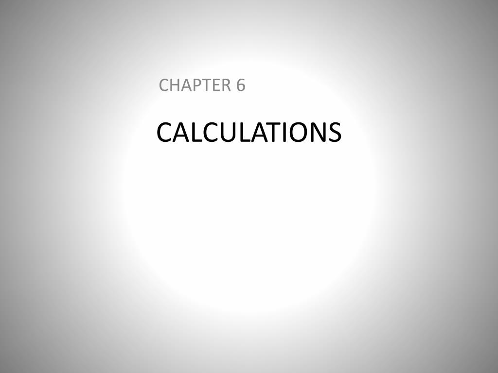 PPT - CALCULATIONS PowerPoint Presentation, free download - ID:1945878