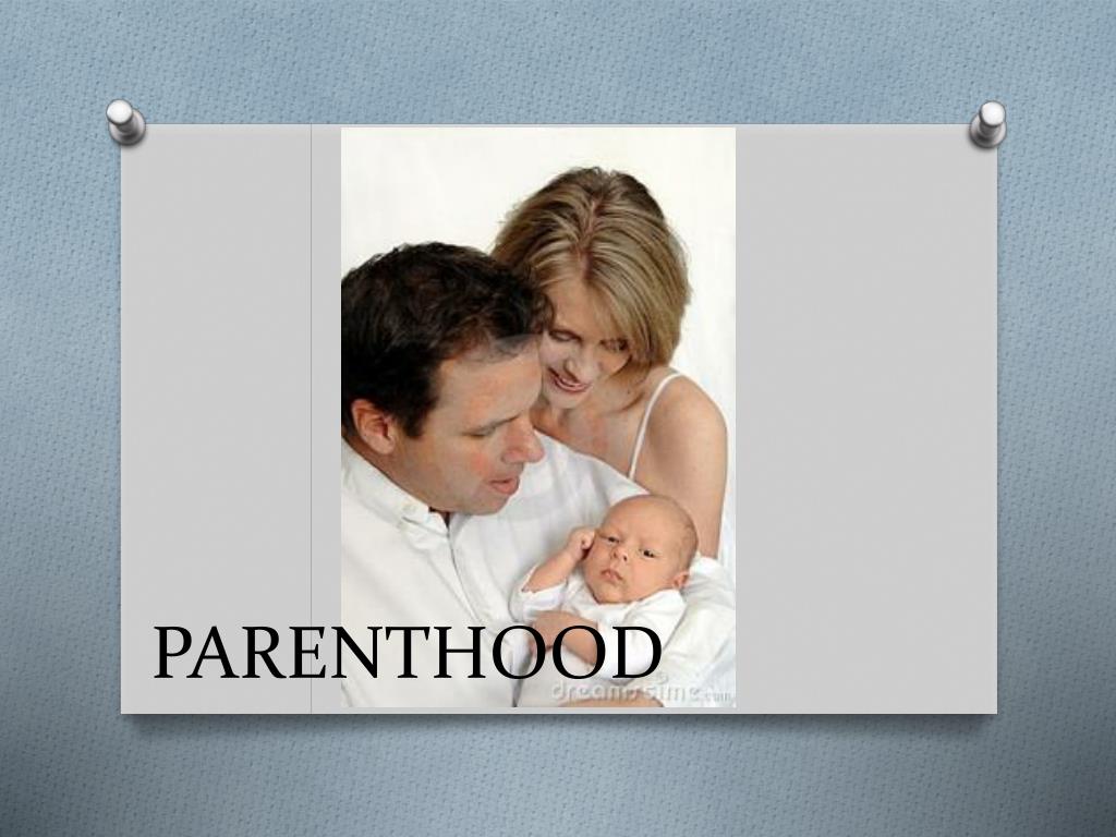 PPT - PARENTHOOD PowerPoint Presentation, free download - ID:1945926