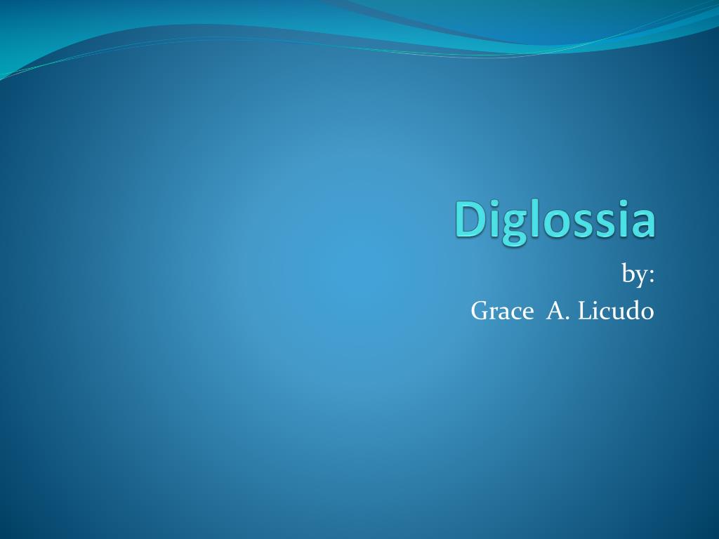 PPT - Diglossia PowerPoint Presentation, free download - ID:1946059