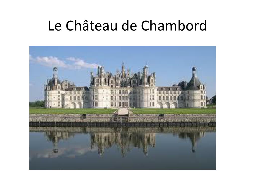 PPT - Le Château de Chambord PowerPoint Presentation, free download ...