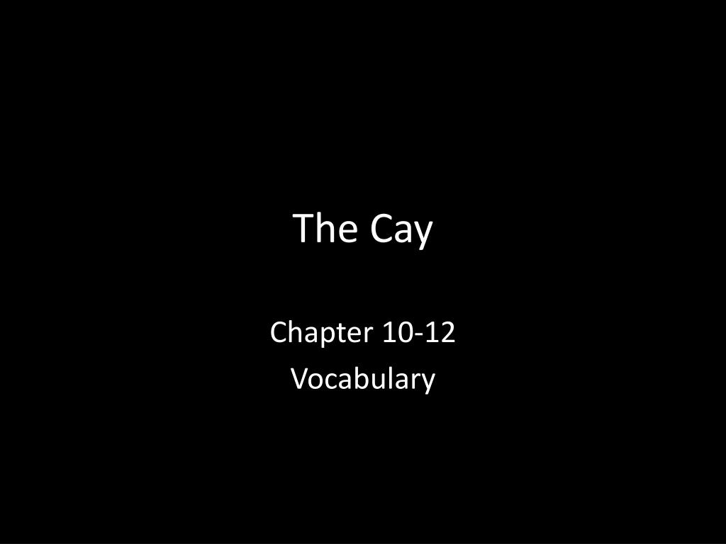 PPT - The Cay PowerPoint Presentation, free download - ID:1947776