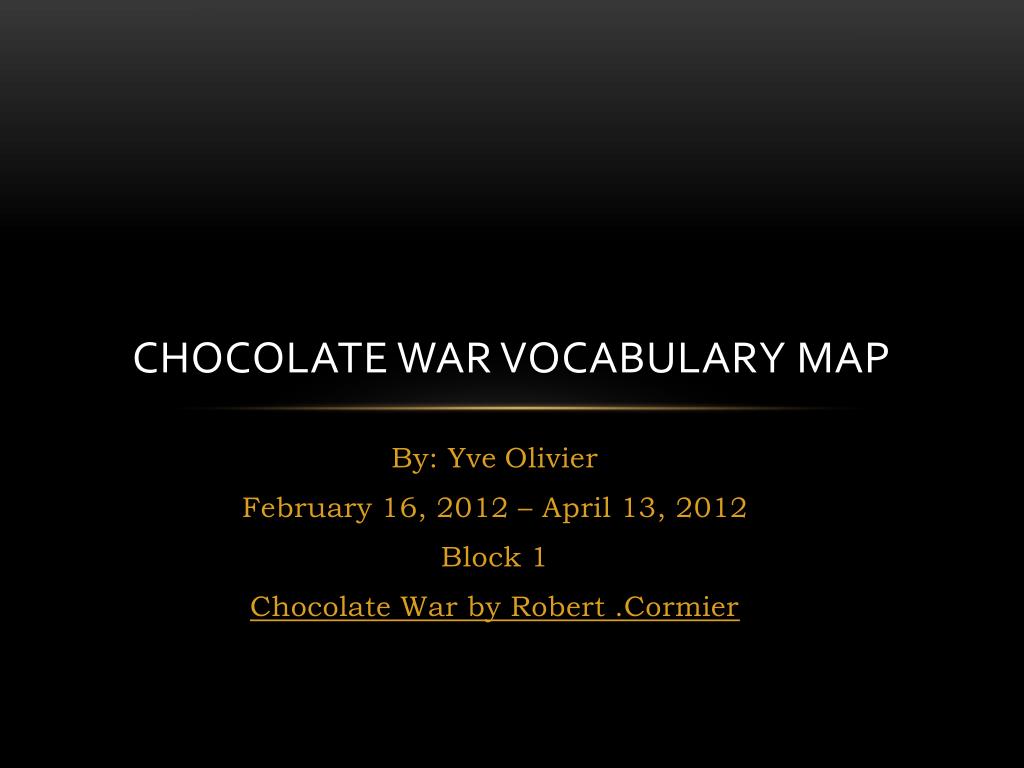PPT - Chocolate War Vocabulary Map PowerPoint Presentation, free ...