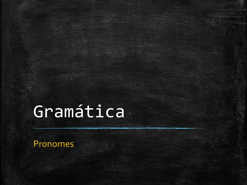 PPT - Gramática PowerPoint Presentation, free download - ID:1948384